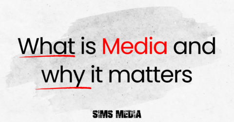 What is Media and Why it Matters | Sims Media